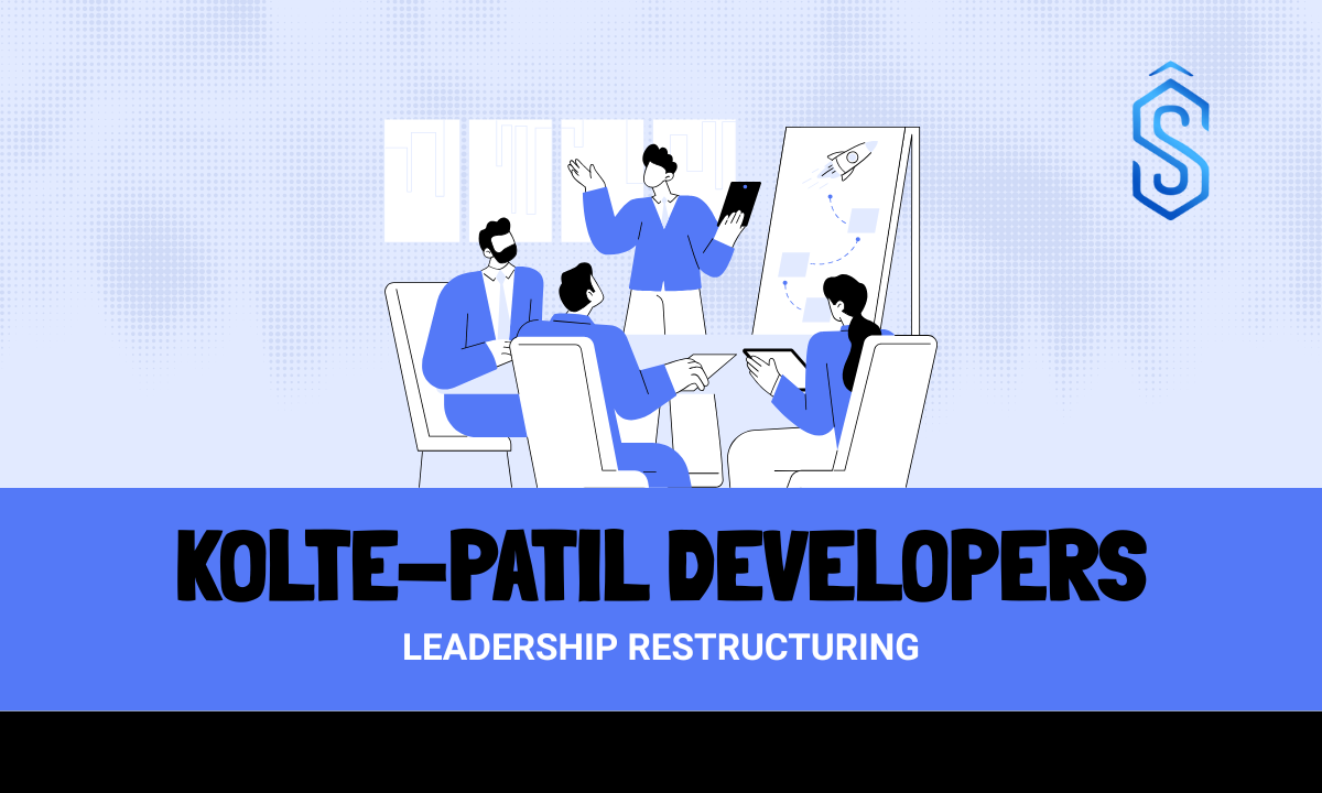 Kolte-Patil Developers Leadership Restructuring Announced With New ...