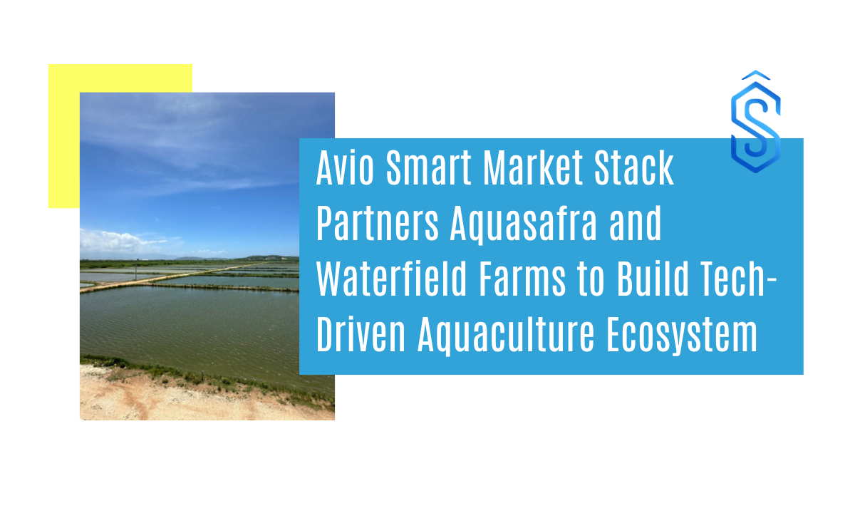 Avio Smart Market Stack Partners Aquasafra And Waterfield Farms To ...